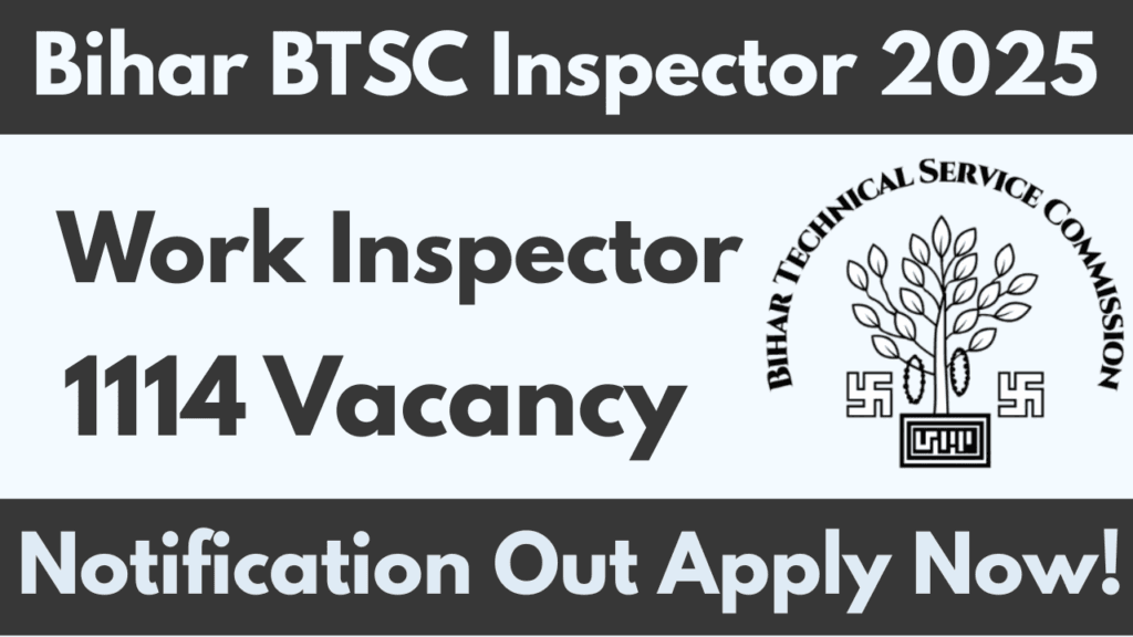 Bihar BTSC Work Inspector Recruitment 2025 – Apply for 1114 Vacancy