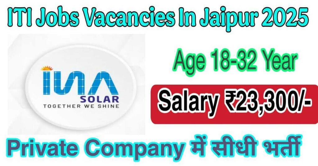 ITI Jobs Vacancies In Jaipur 2025 – Latest Campus Placement
